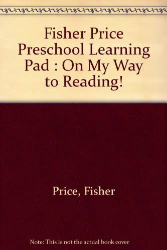Fisher Price Preschool Learning Pad : On My Way to Reading!: Price ...