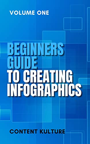 Beginners Guide To Creating Infographics (Volume One Book 1) eBook ...