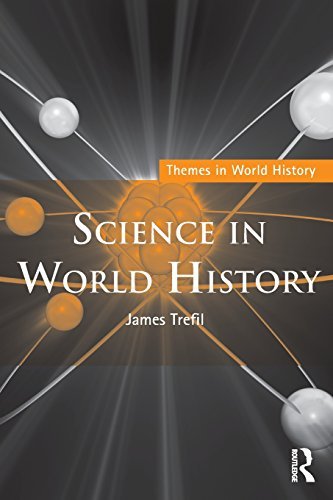 By James Trefil Science in World History (Themes in World History) (1st ...