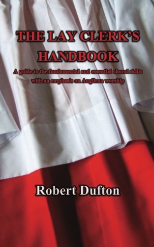 The Lay Clerk's Handbook: A guide to the fundamental and essential ...