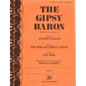 The Gipsy Baron : A New Version of Johann Strauss's Famous Operetta in ...