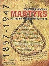 Amazon.in: Buy Forgotten Heroes and Martyrs of Indias Freedom Movement ...