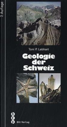 Geologie der Schweiz : Labhart, Toni P: Amazon.de: Bücher