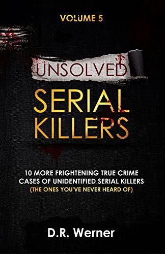 Unsolved Serial Killers: 10 Frightening True Crime Cases of ...