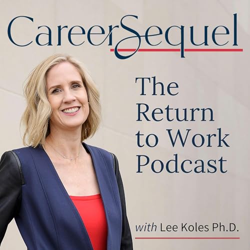 Amazon.com: Career Sequel - The Return to Work Podcast with Lee Koles ...