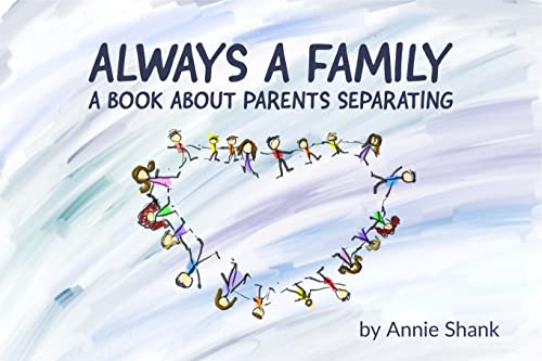 Always A Family: A Book About Parents Separating - Kindle edition by ...
