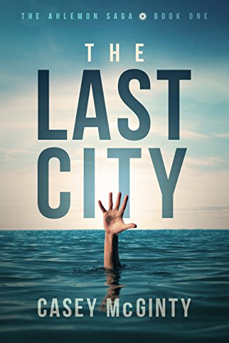 Amazon.com: The Last City (The Ahlemon Saga Book 1) eBook : McGinty, Casey: Kindle Store