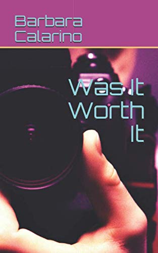 Was It Worth It: Calarino, Barbara, Dagon, Karin: 9798612912316: Amazon ...