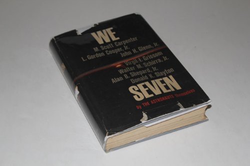 WE SEVEN M. Scott Carpenter, L. Gordon Cooper, Jr. , John H. Glenn, Jr ...