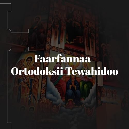 Faarfannaa Ortodoksii Tewahidoo by Faarfannaa Ortodoksii Tewahidoo on ...