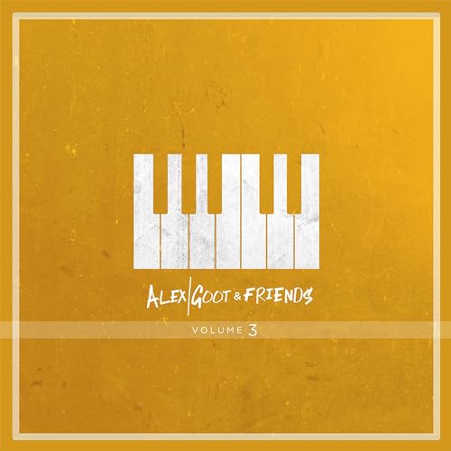 Amazon Music - Alex GootのAlex Goot & Friends, Vol. 3 - Amazon.co.jp