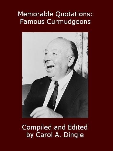 Amazon.com: Memorable Quotations: Famous Curmudgeons eBook : Carol A ...