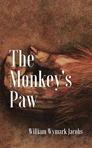 The Monkey's Paw: Original Classics and Illustrated eBook : Jacobs, W ...