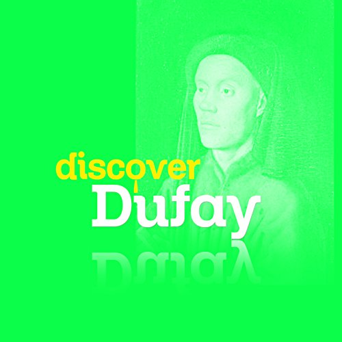 Play Discover Dufay by Guillaume Dufay on Amazon Music