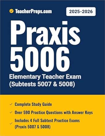 Praxis® 5006 Elementary Education Assessment Study Guide: (Praxis 5007 ...