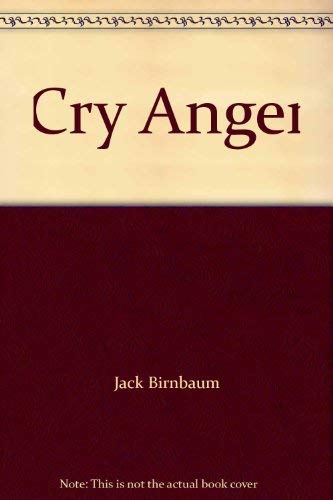 Cry Anger: Jack Birnbaum: 9780770101138: Amazon.com: Books