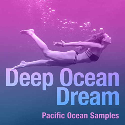 Amazon.co.jp: Deep Ocean Dream : Pacific Ocean Samples: Digital Music