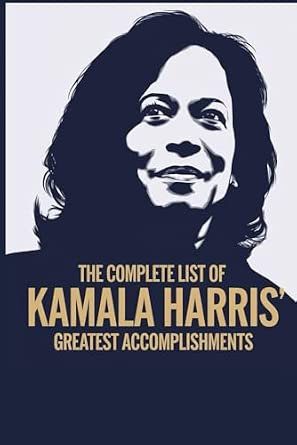 The Complete List of Kamala Harris Greatest Accomplishments: Funny ...