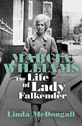 Marcia Williams: The Life of Lady Falkender eBook : McDougall, Linda ...