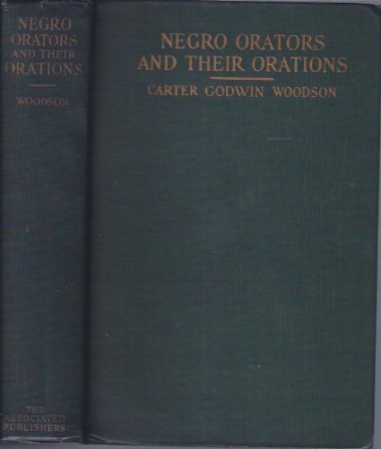Negro Orators and Their Orations: Woodson, Carter Godwin: Amazon.com: Books