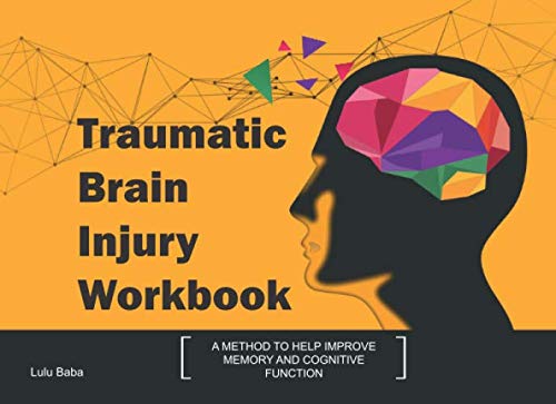 Traumatic Brain Injury Workbook: Lulu Baba, Traumatic Brain Injury ...