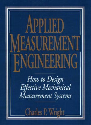 Applied Measurement Engineering: How to Design Effective Mechanical ...