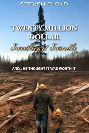 Twenty Million Dollar Sweetheart Swindle: And... He Thought It Was ...