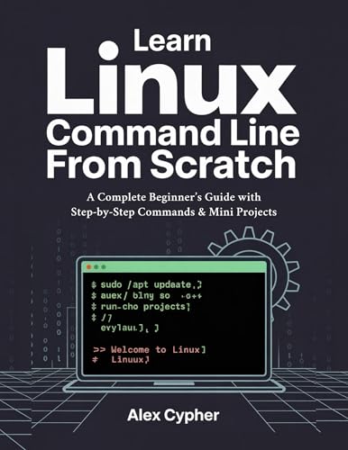 Learn Linux Command Line from Scratch: A Complete Beginner’s - Want It All