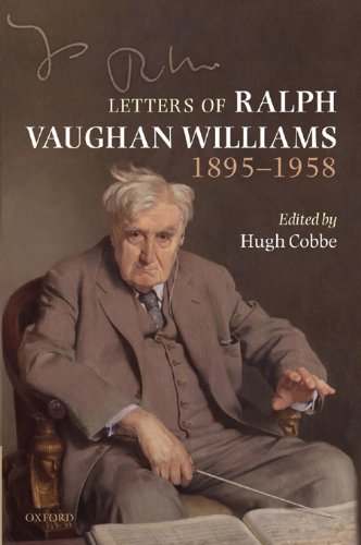 Letters of Ralph Vaughan Williams, 1895-1958 eBook : Cobbe, Hugh ...
