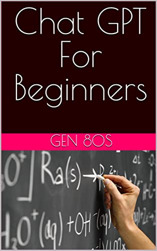 Amazon.com: Chat GPT For Beginners (The AI Chronicles: Exploring the ...