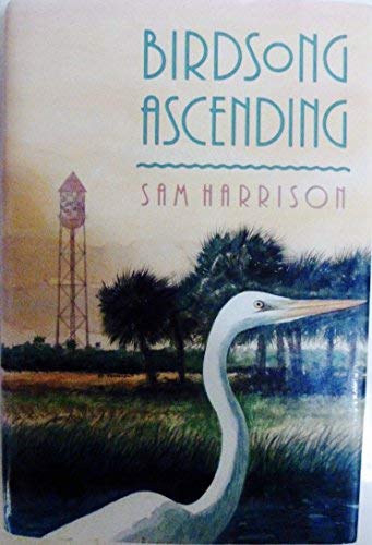 Birdsong Ascending: Harrison, Sam: 9780151000609: Amazon.com: Books