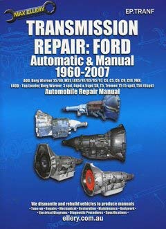 Transmission Repair Book Ford 1960 to 2007: Automatic and Manual ...