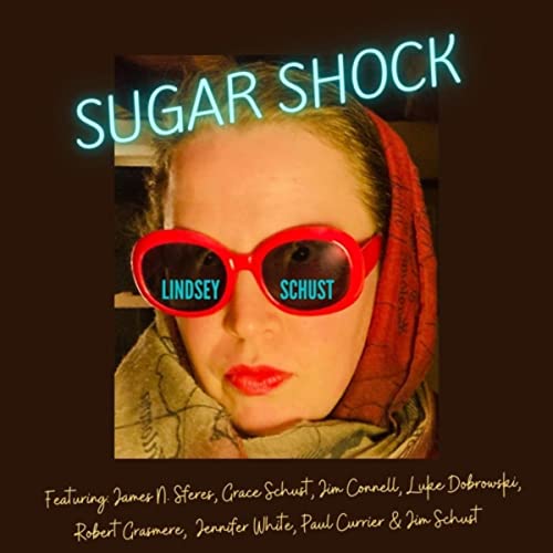 Sugar Shock (feat. James N. Sferes, Luke Dobrowski, Grace Schust, Jim ...