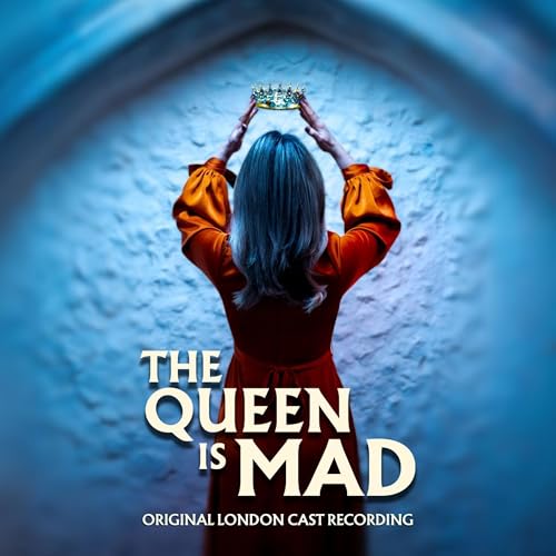 Play The Queen Is Mad (Original London Cast Recording) by Tom James ...