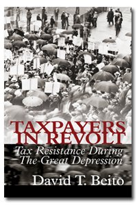 Taxpayers in Revolt: David T. Beito: 9781610161312: Amazon.com: Books