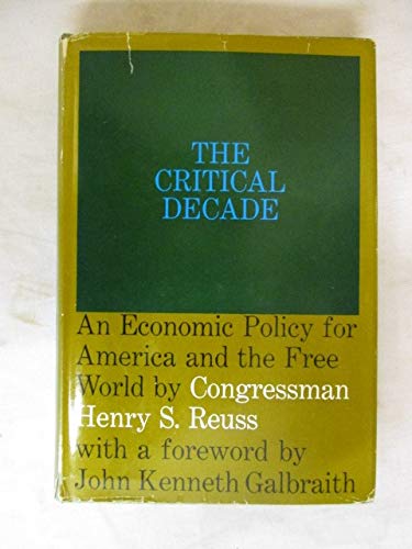 The Critical Decade: Henry Reuss: Amazon.com: Books