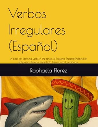 Verbos Irregulares (Español): A book for learning verbs in the tenses ...