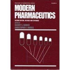 Modern Pharmaceutics (DRUGS AND THE PHARMACEUTICAL SCIENCES: A SERIES ...