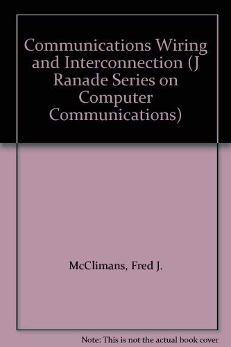 Communications Wiring and Interconnection (J RANADE SERIES ON COMPUTER ...