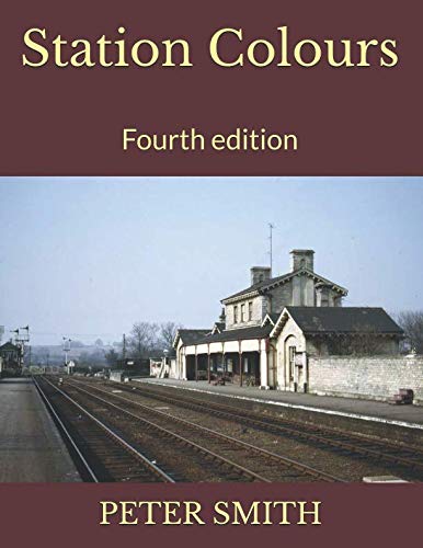 Station Colours: Fourth edition: SMITH, PETER: 9781092712552: Amazon ...