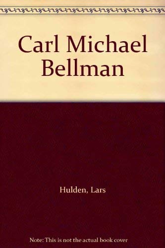 Carl Michael Bellman: Lars Huldén: 9789152003619: Amazon.com: Books