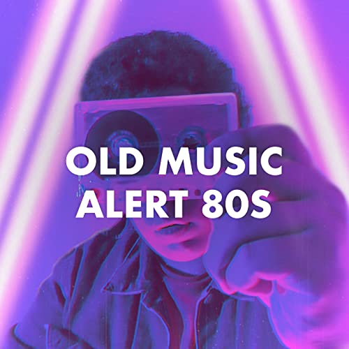 Amazon MusicでVARIOUS ARTISTSのOld Music Alert 80sを再生する