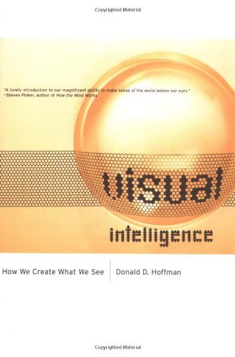 Visual Intelligence: How We Create What We See: 9780393319675: Medicine ...
