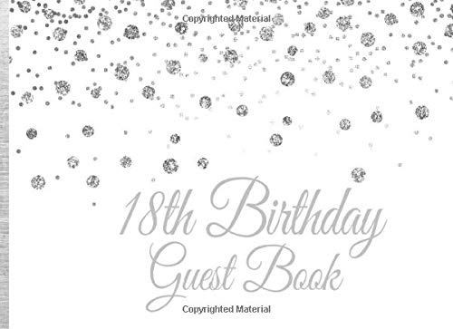 18th Birthday Guest Book: Silver Glitter Confetti Birthday Party Guest ...