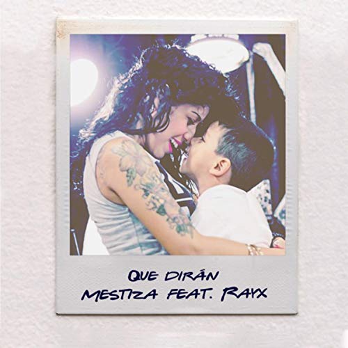 Play Que Diran by Mestiza feat. RayX on Amazon Music Unlimited