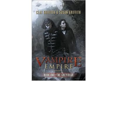 (VAMPIRE EMPIRE, BOOK ONE BY GRIFFITH, CLAY)Vampire Empire, Book One ...