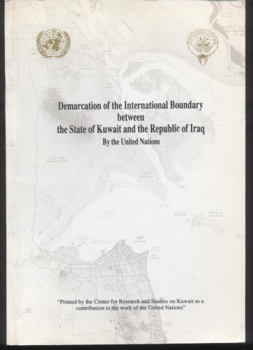 Demarcation of the International Boundary Between the State of Kuwait ...