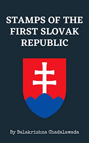 Stamps of the First Slovak Republic(1939-1945) eBook : Chadalawada ...