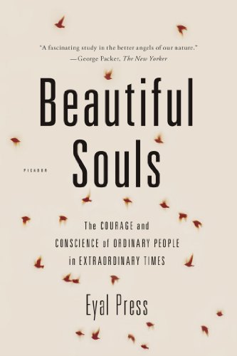 Beautiful Souls: The Courage and Conscience of Ordinary People in ...