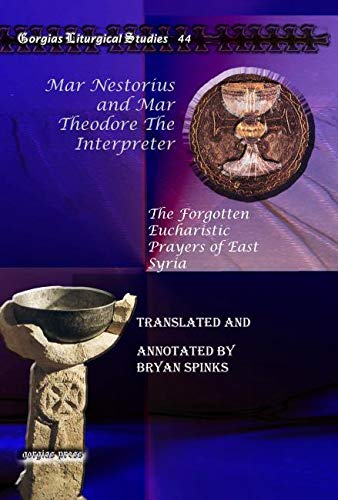 Mar Nestorius and Mar Theodore the Interpreter: The Forgotten ...
